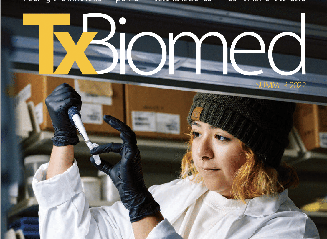 TxBiomed Magazine Summer 2022 - Texas Biomed